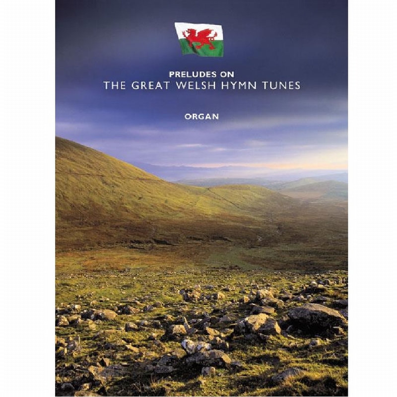 Preludes on the Great Welsh Hymn Tunes - Kevin Mayhew