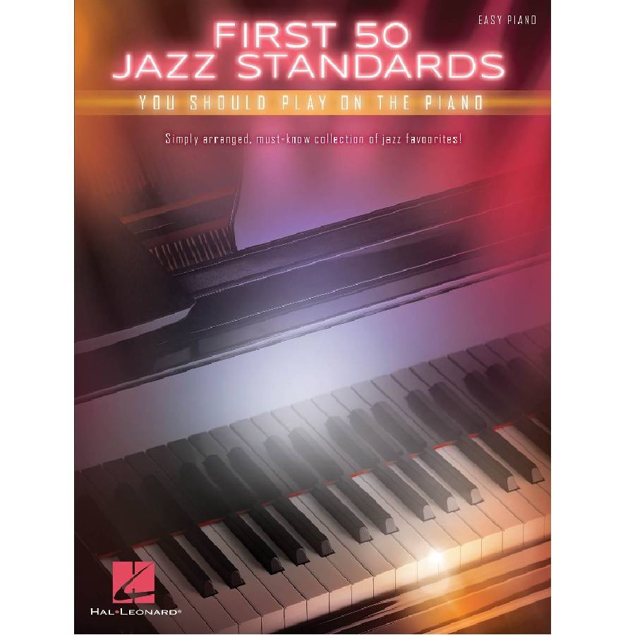 First 50 Jazz Standards Easy Piano First 50 Jazz Standards Easy Piano