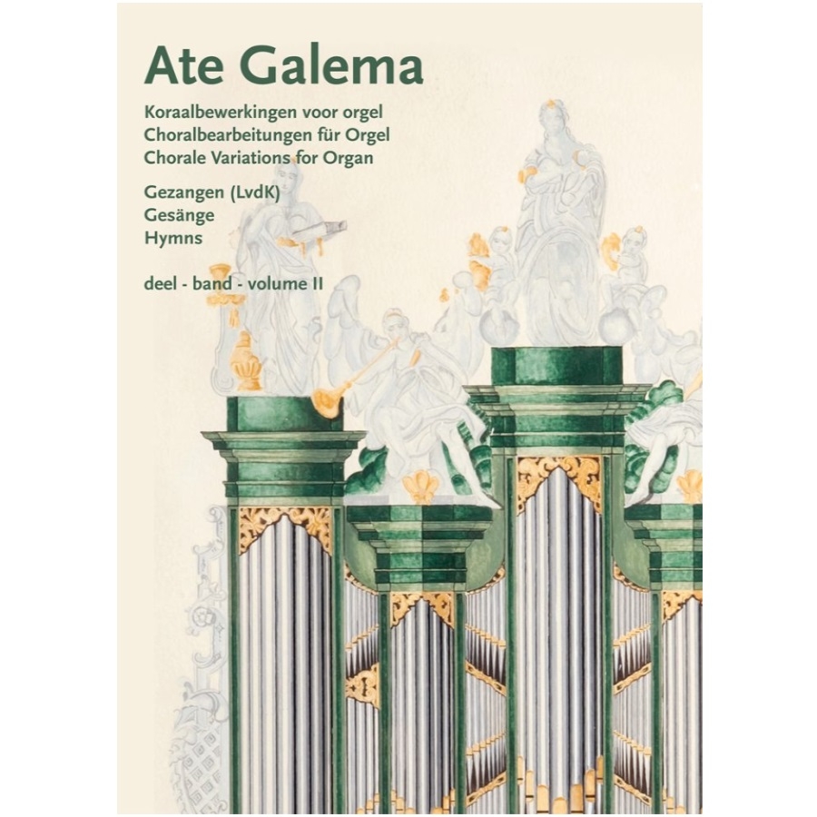Koraalbewerkingen voor orgel deel 2 - Ate Galema